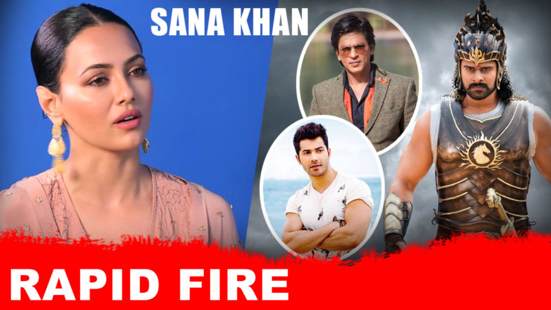 Sana Khan's HONEST Rapid Fire | Shah Rukh Khan | Varun Dhawan | Baahubali - Bollywood Hungama