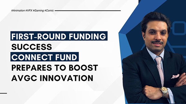 First-Round Funding Success: Connect fund prepares to boost AVGC ...